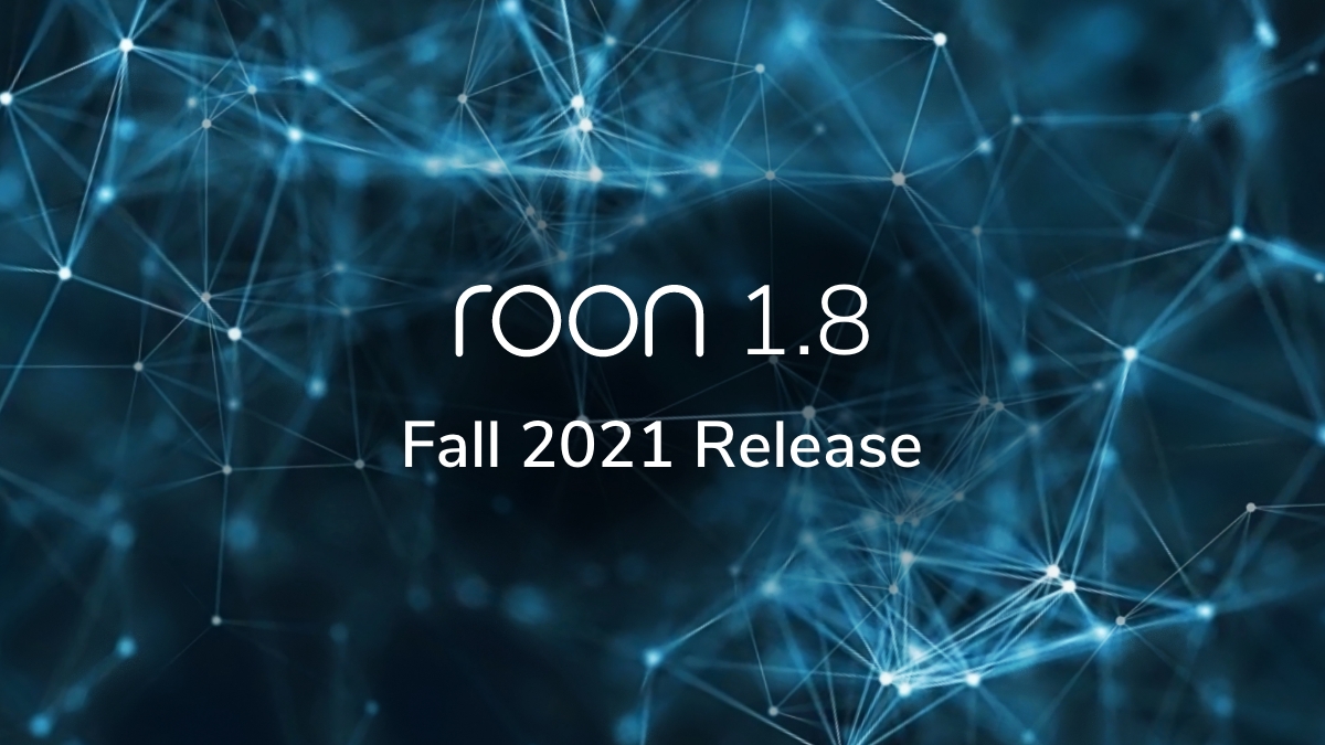 Roon 1.8 Fall 2021 release – Roon Labs